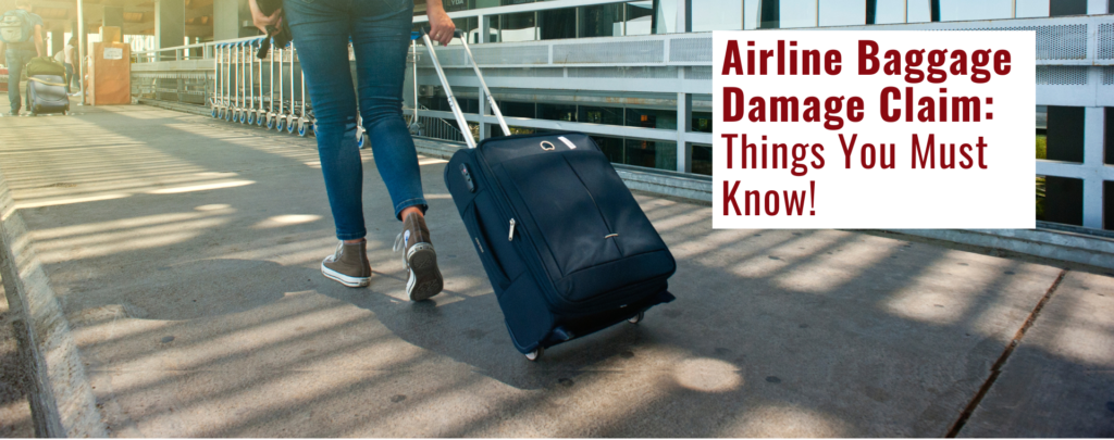 Airline Baggage Damage Claim for Damaged Luggage During Flight!