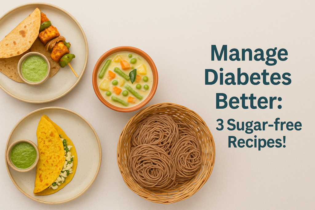 3 Diabetes-friendly Indian Recipes | Lifestyle & Wellness
